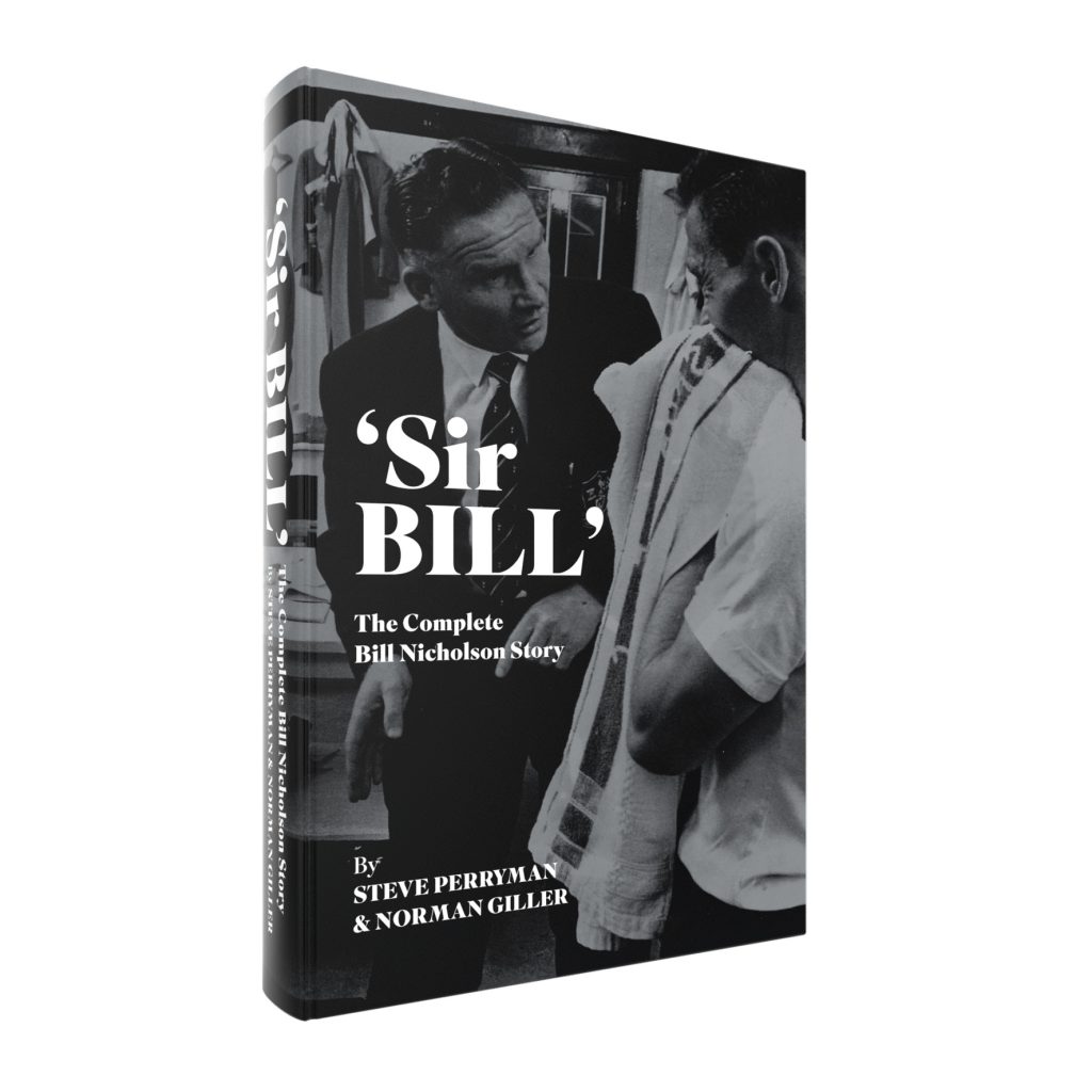 Sir Bill - The Complete Bill Nicholson Story